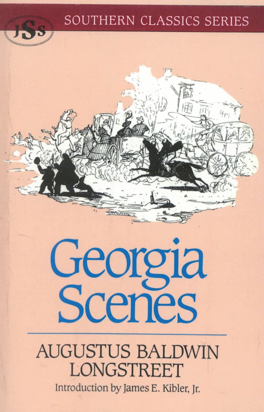 Georgia Scenes: : Southern Classics Series Augustus Baldwin Longstreet ...
