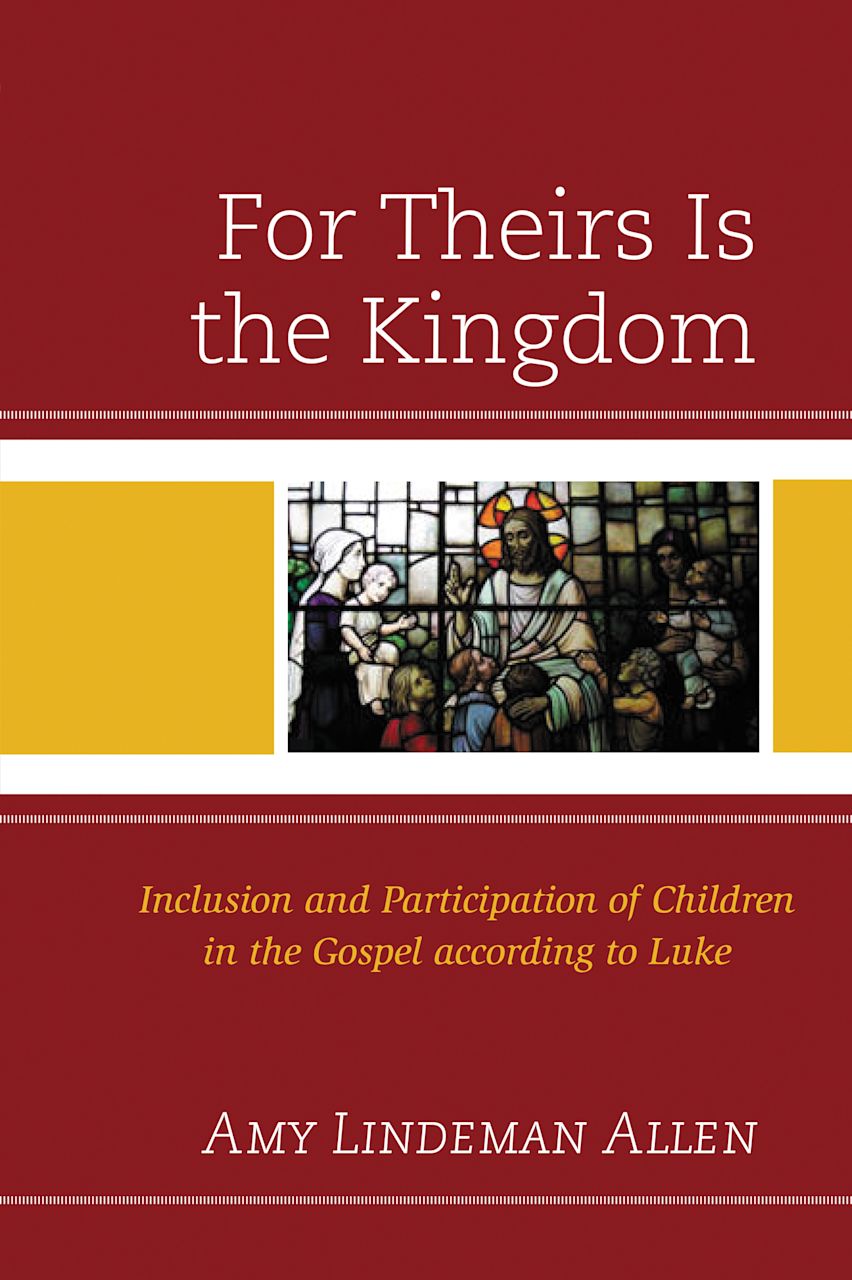For Theirs Is the Kingdom: Inclusion and Participation of Children in ...