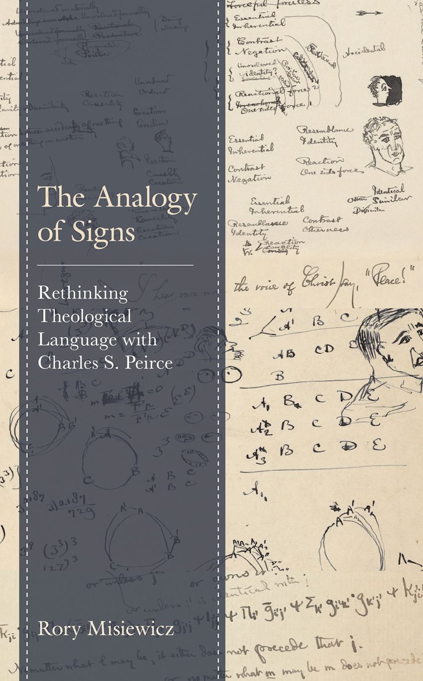 The Analogy of Signs: Rethinking Theological Language with Charles S ...
