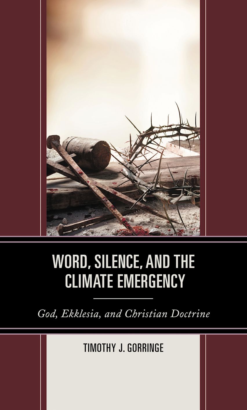 Word, Silence, and the Climate Emergency: God, Ekklesia, and Christian ...