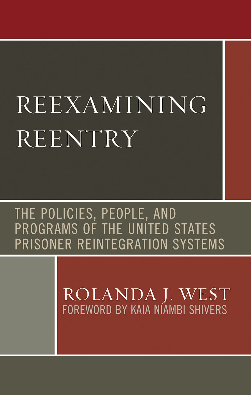 Reexamining Reentry: The Policies, People, and Programs of the United ...