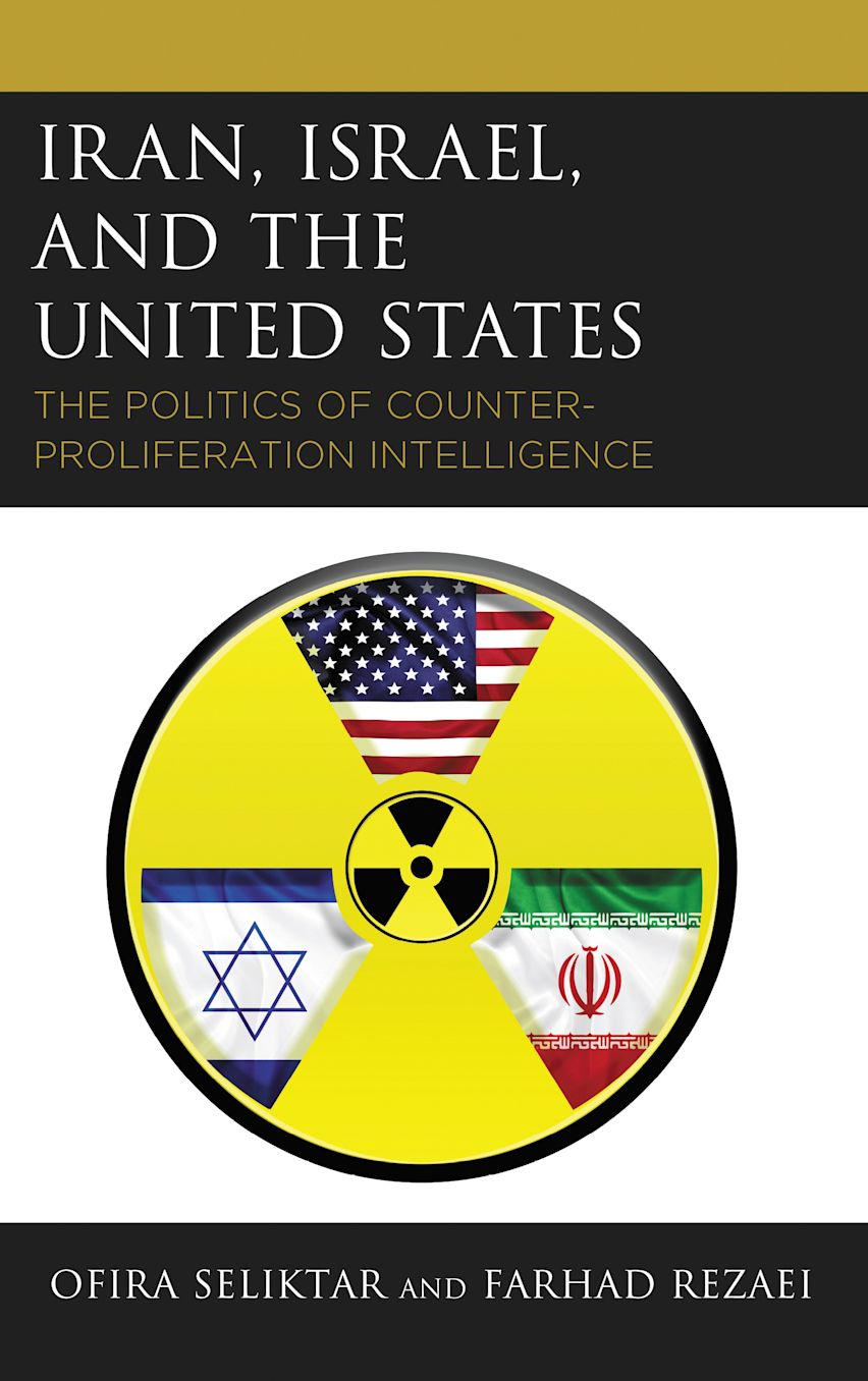 Iran, Israel, and the United States: The Politics of Counter ...