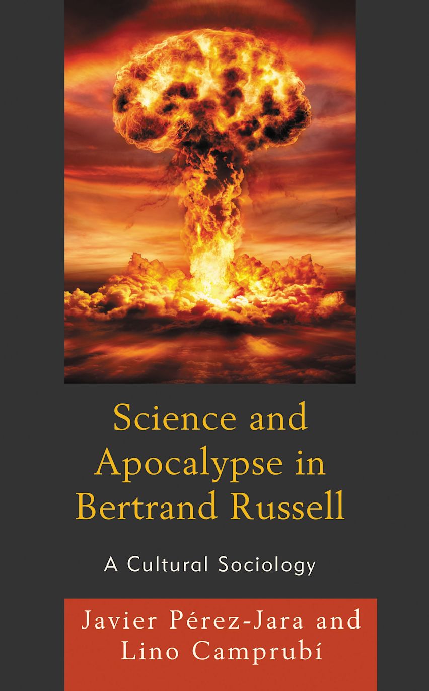 Science and Apocalypse in Bertrand Russell: A Cultural Sociology ...