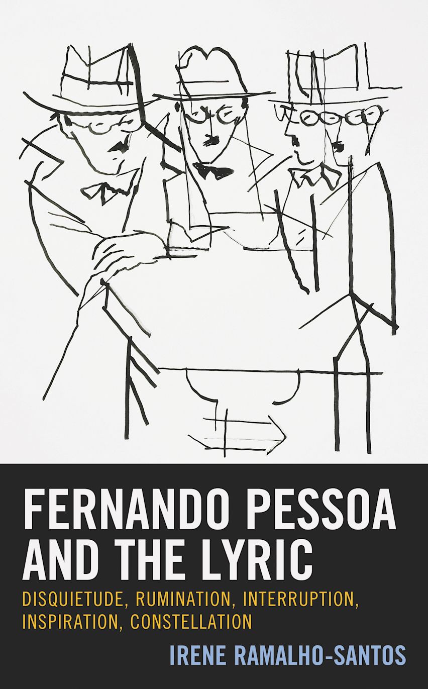 Fernando Pessoa and the Lyric: Disquietude, Rumination, Interruption ...