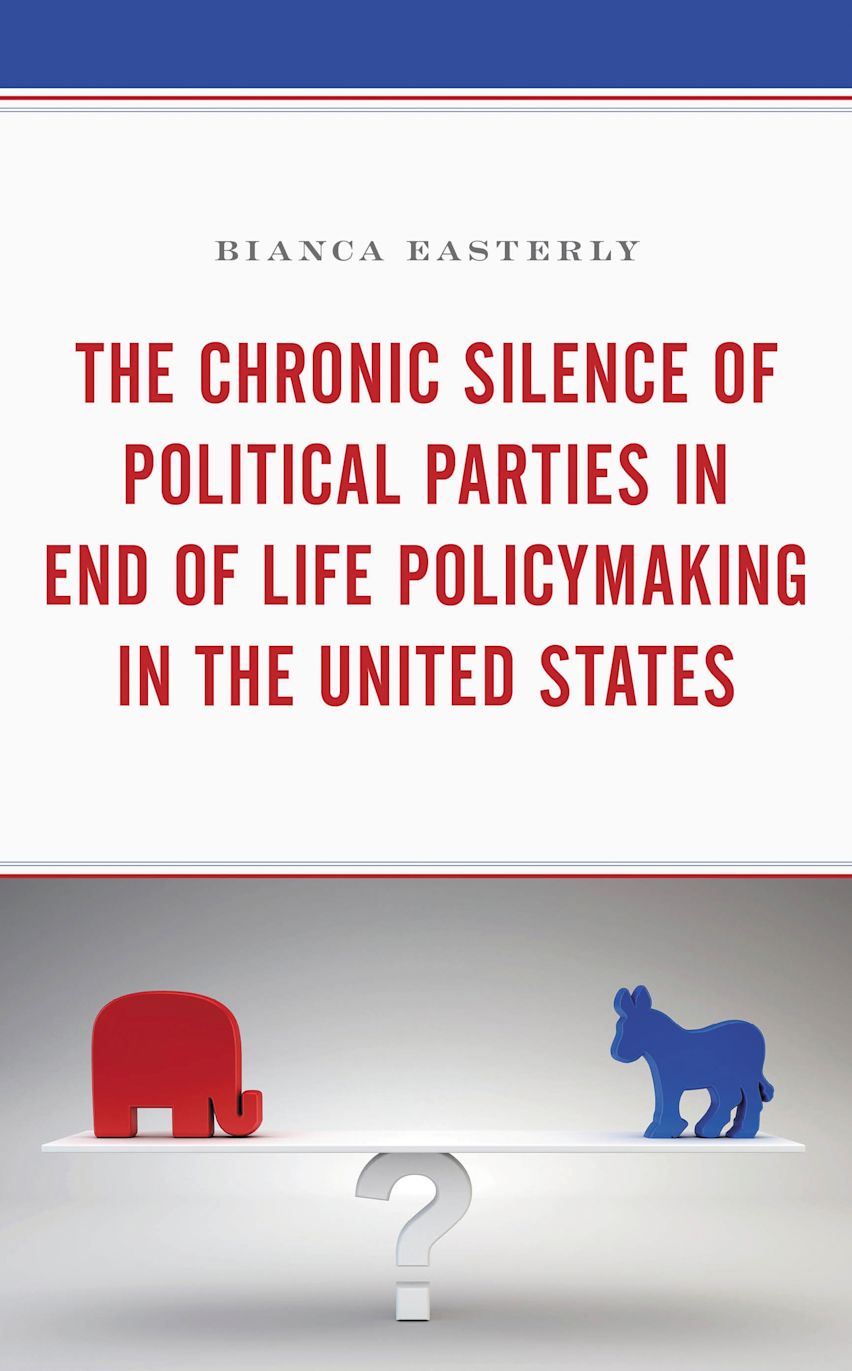 The Chronic Silence of Political Parties in End of Life Policymaking in ...