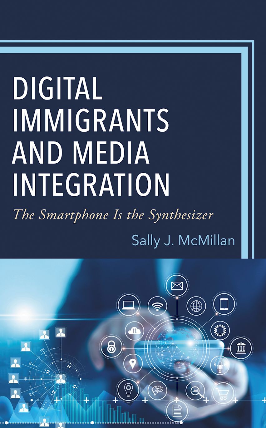 Digital Immigrants and Media Integration: The Smartphone Is the ...