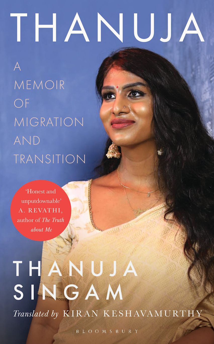 Thanuja: A Memoir of Migration and Transition: Thanuja Singam: Bloomsbury India - Bloomsbury