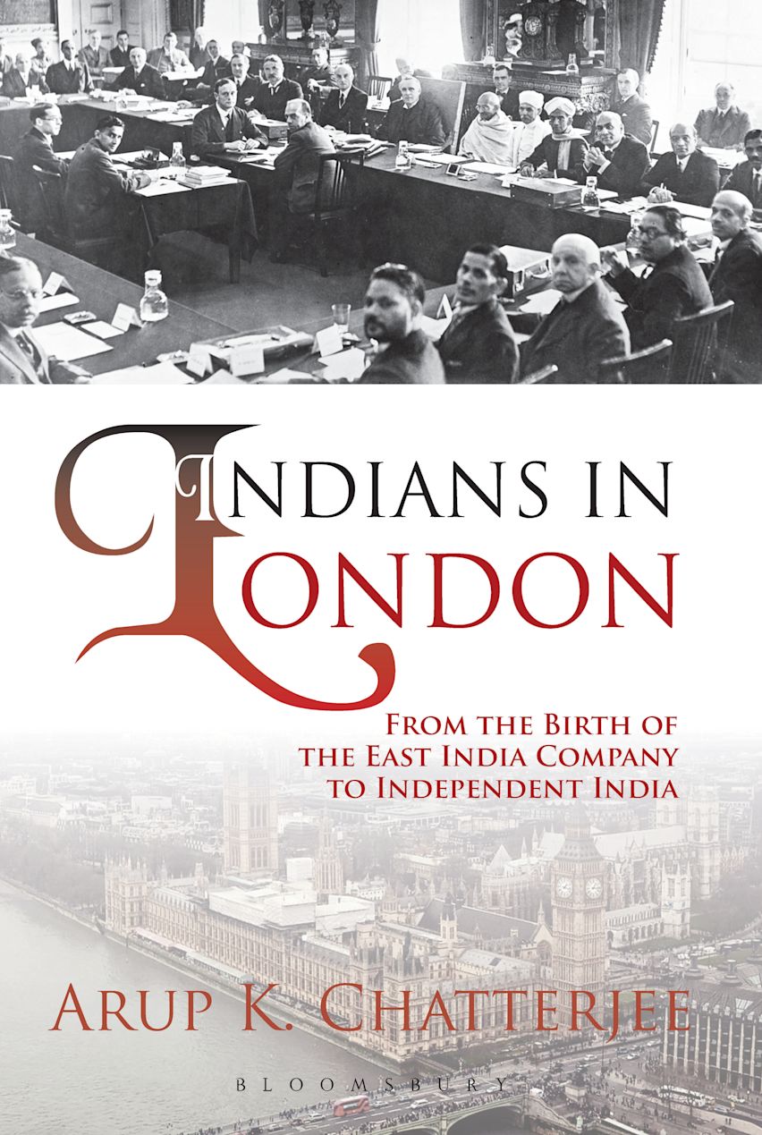 Indians in London: From the Birth of the East India Company to ...