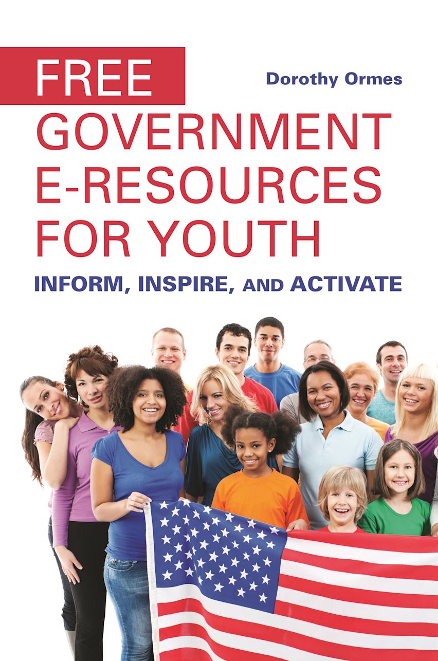 Free Government e-Resources for Youth: Inform, Inspire, and Activate ...