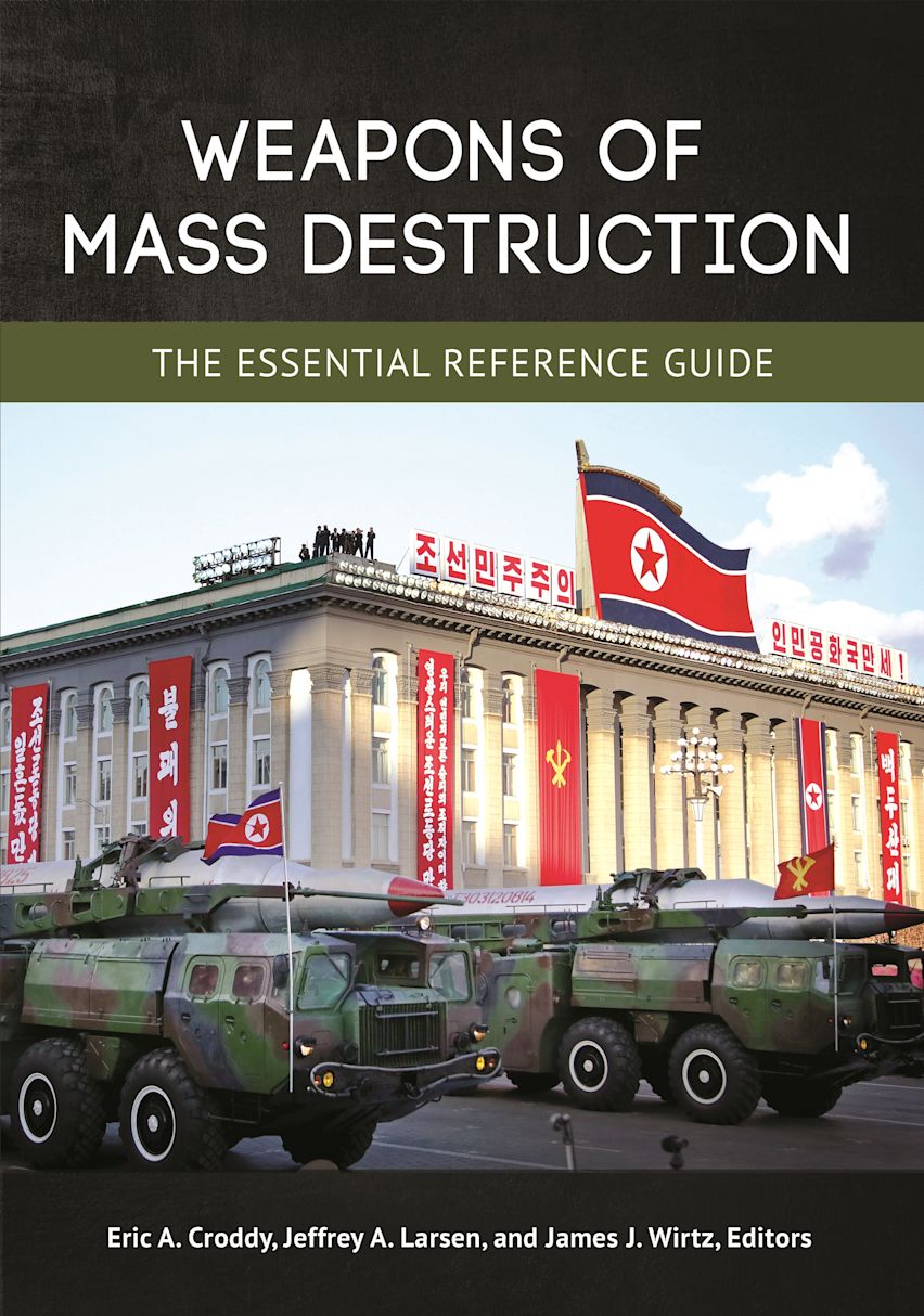 Weapons of Mass Destruction: The Essential Reference Guide: Eric A ...