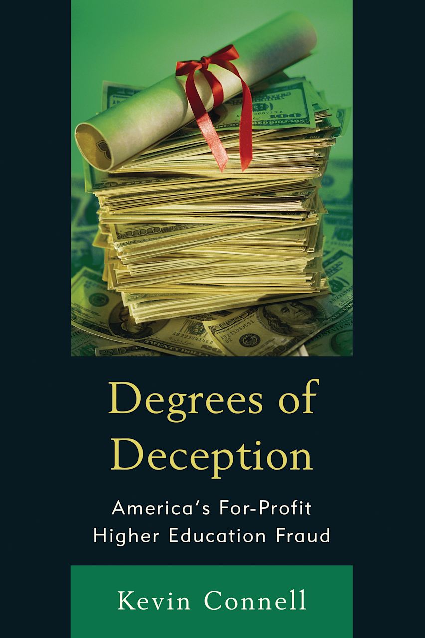 Degrees of Deception: America's For-Profit Higher Education Fraud ...