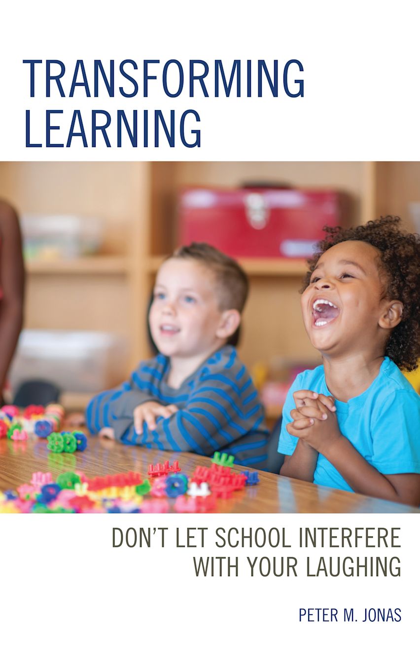 Transforming Learning: Don't Let School Interfere with Your Laughing ...