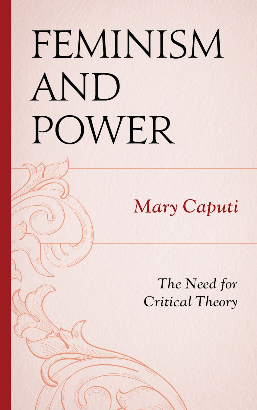 Feminism and Power: The Need for Critical Theory: Mary Caputi ...