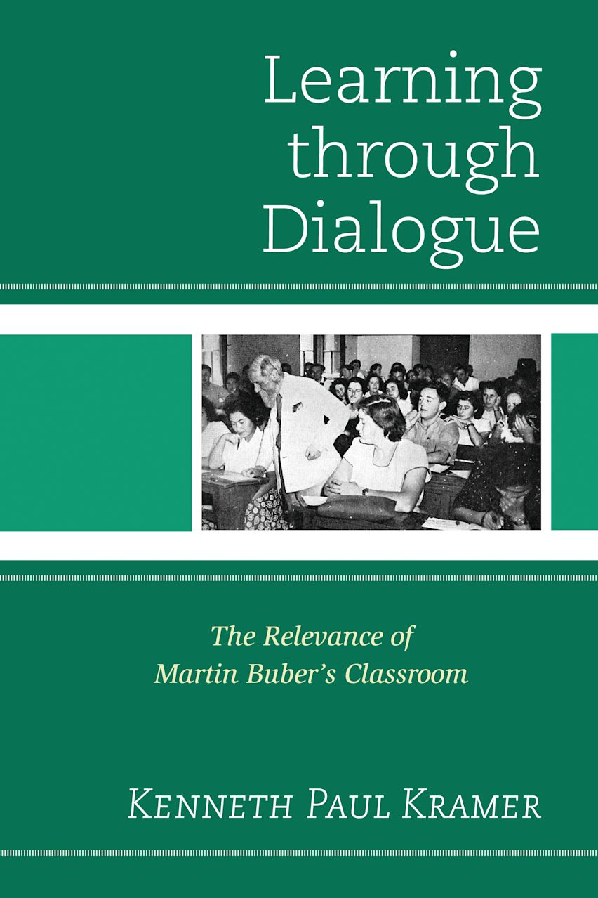 Learning Through Dialogue: The Relevance of Martin Buber's Classroom ...