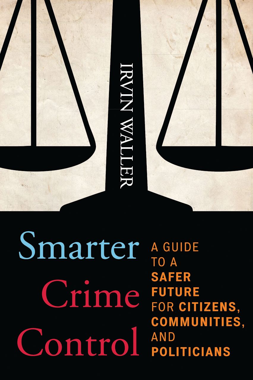 Smarter Crime Control: A Guide to a Safer Future for Citizens ...