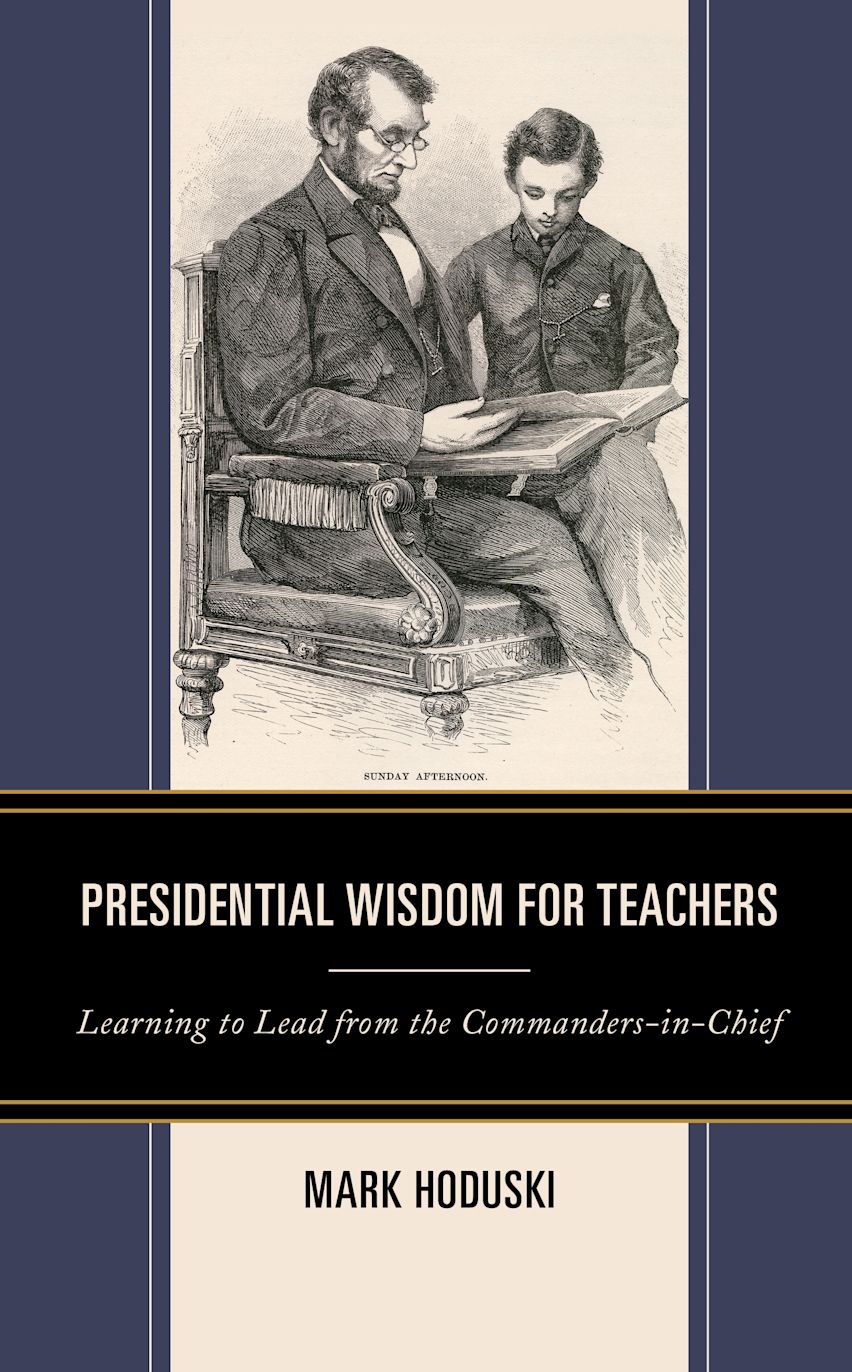 Presidential Wisdom for Teachers: Learning to Lead from the Commanders ...