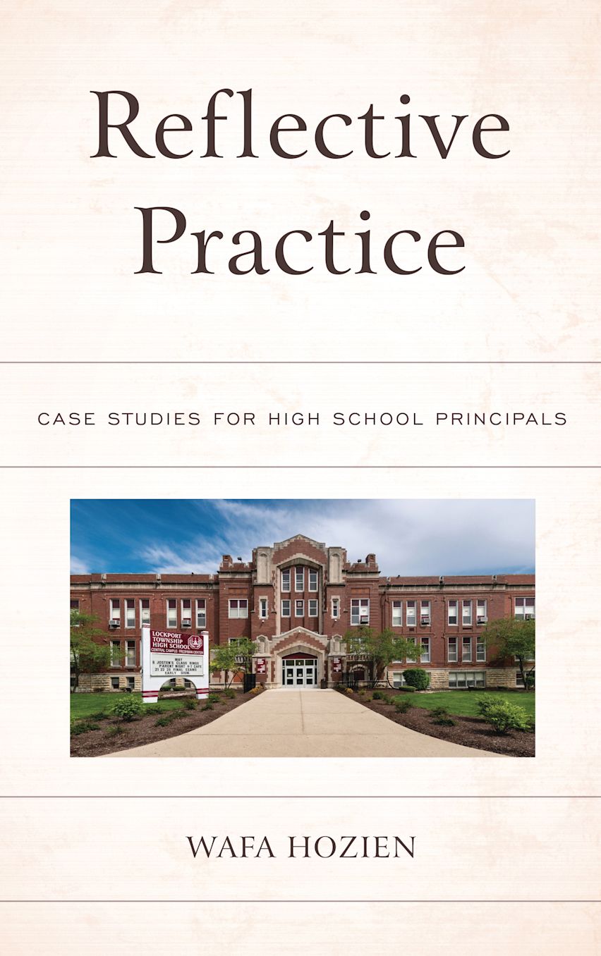 Reflective Practice: Case Studies for High School Principals: Wafa ...