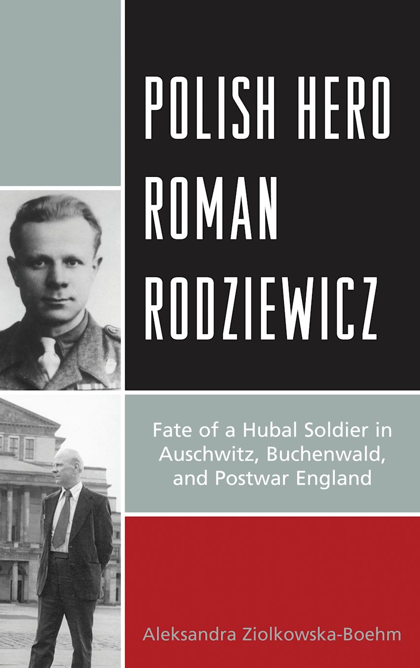 Polish Hero Roman Rodziewicz: Fate of a Hubal Soldier in Auschwitz ...