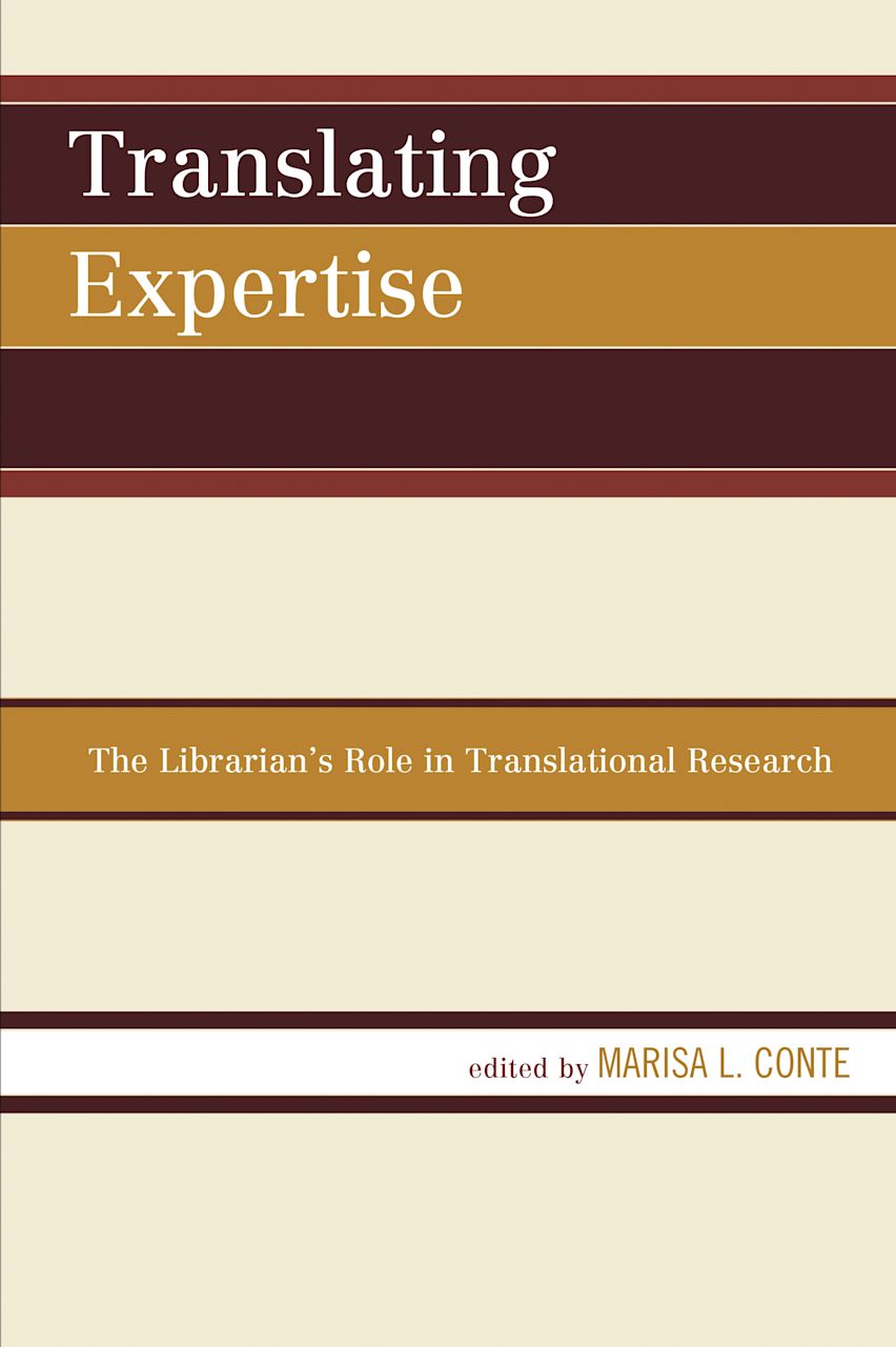 Translating Expertise: The Librarian's Role in Translational Research ...