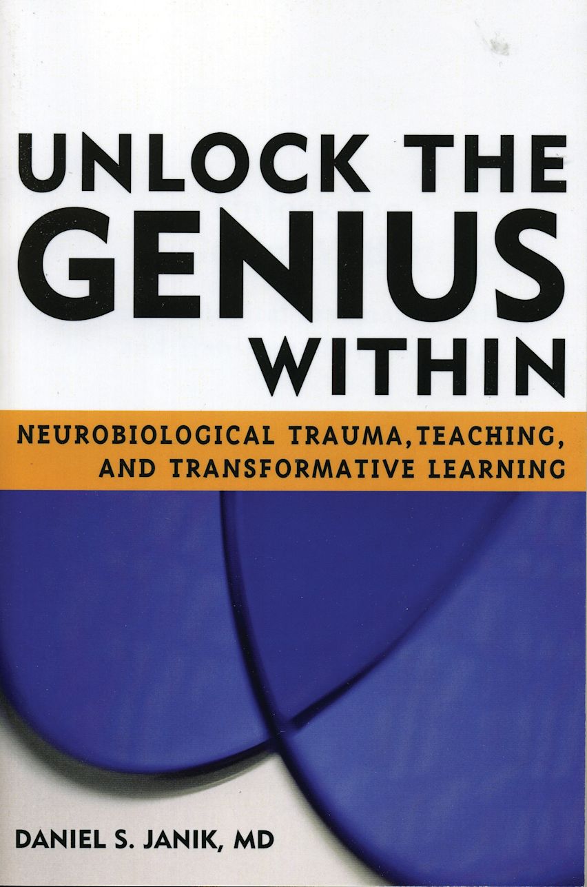 Unlock the Genius Within: Neurobiological Trauma, Teaching, and ...