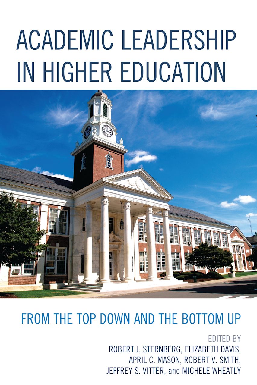 Academic Leadership in Higher Education: From the Top Down and the ...