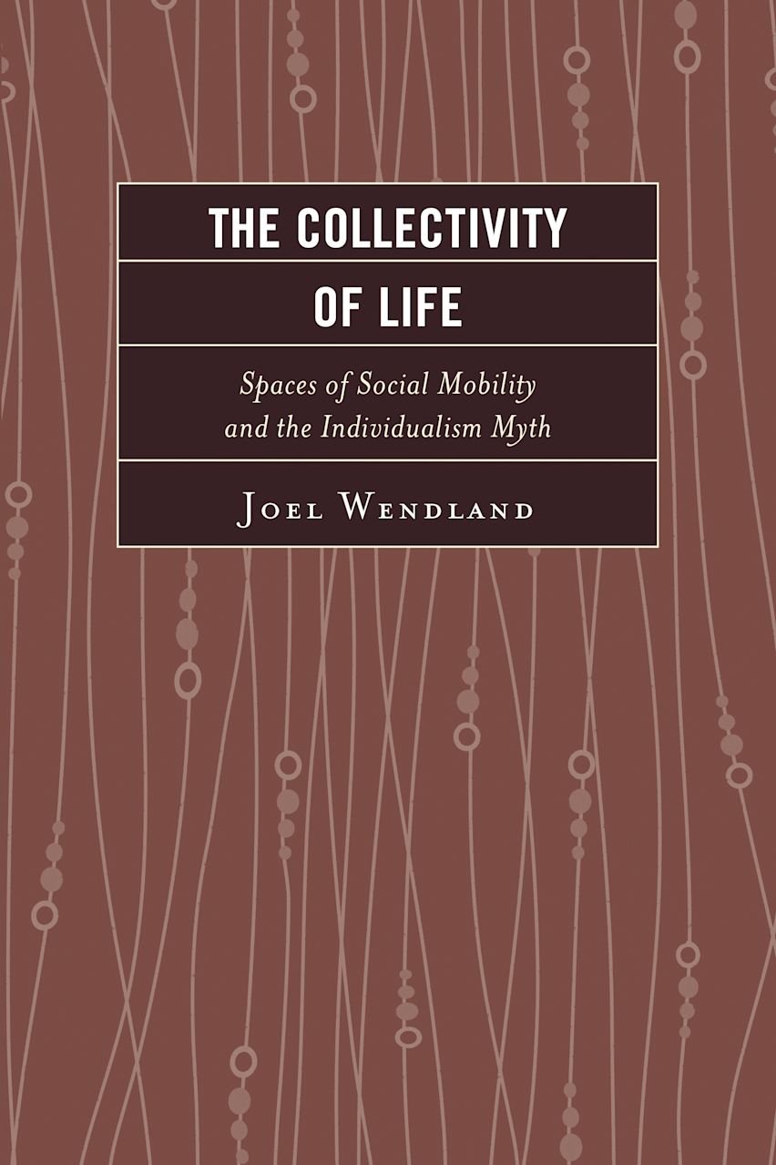 The Collectivity of Life: Spaces of Social Mobility and the ...