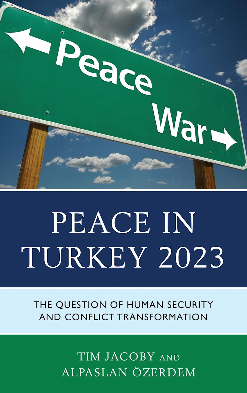 Peace in Turkey 2023: The Question of Human Security and Conflict ...