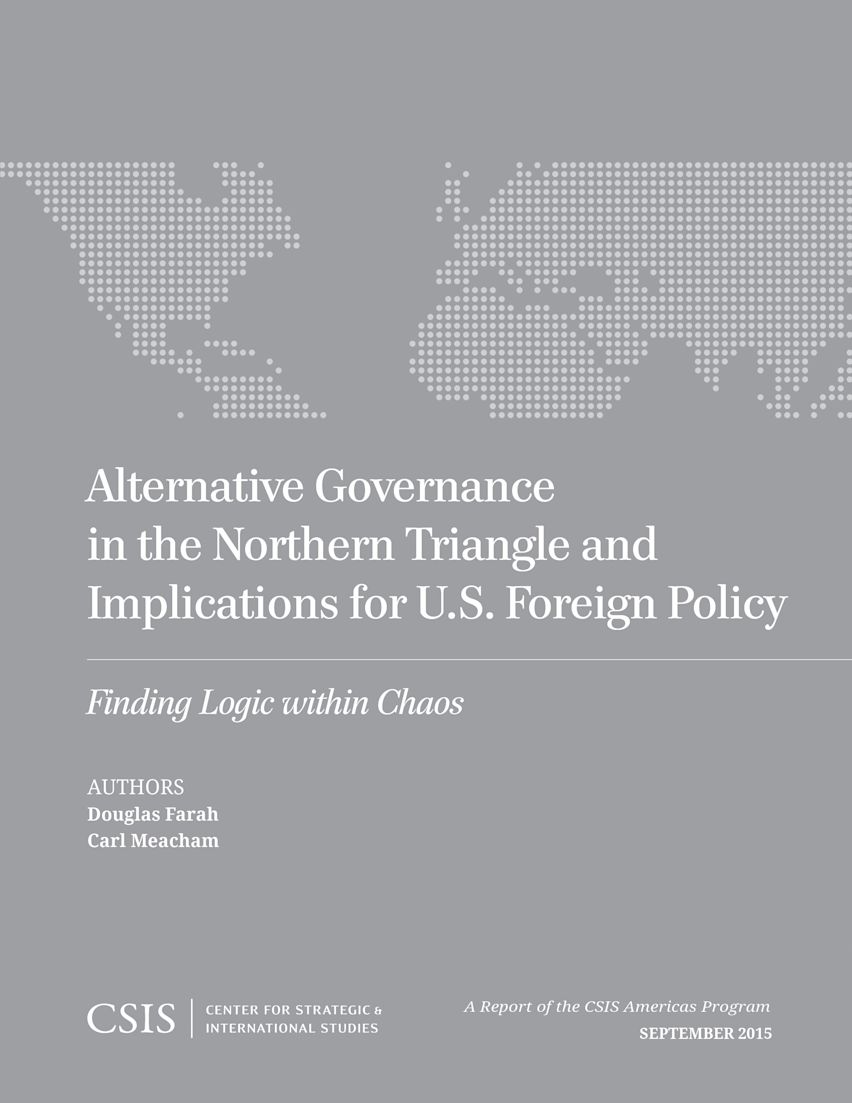Alternative Governance in the Northern Triangle and Implications for U ...