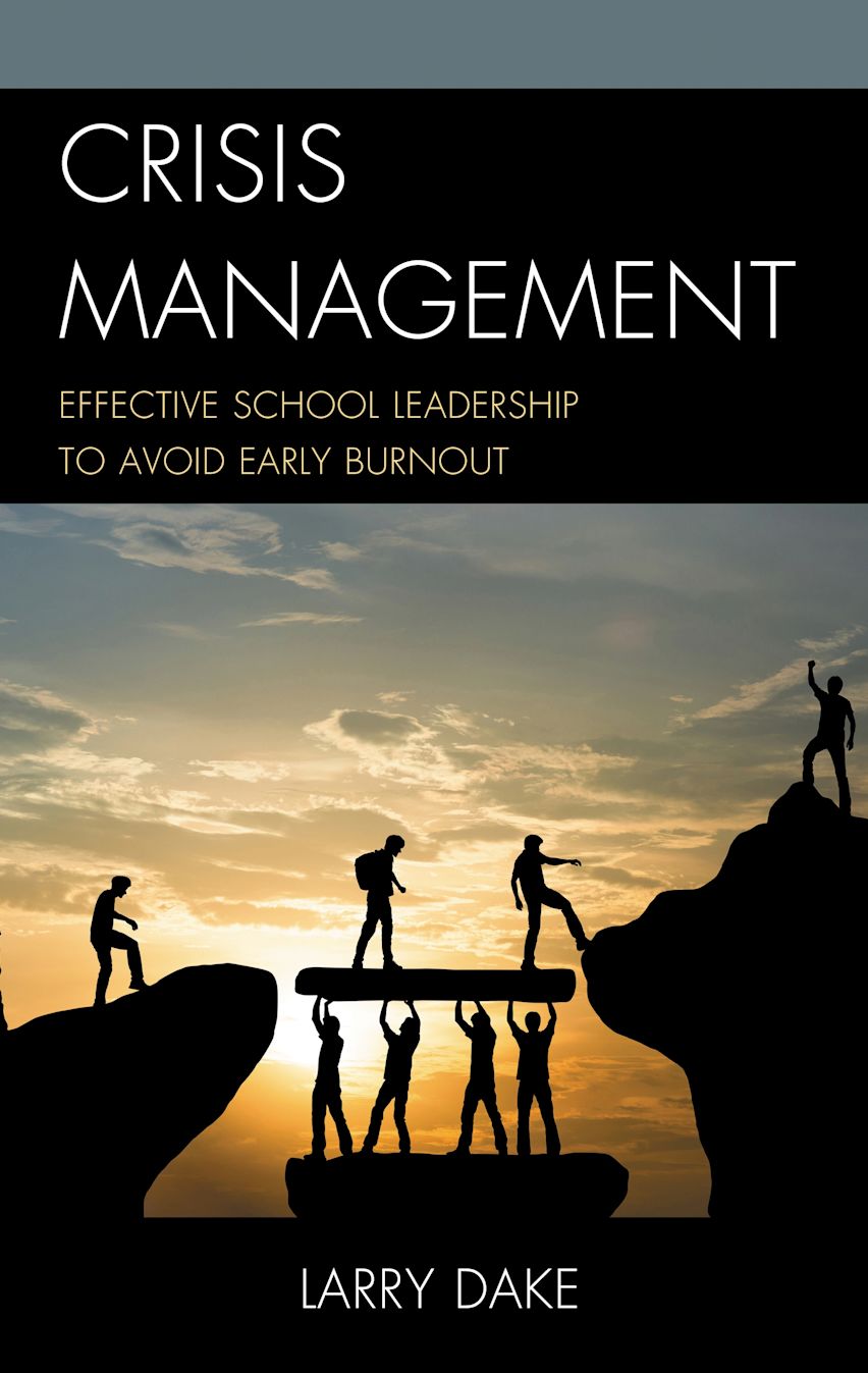 Crisis Management: Effective School Leadership to Avoid Early Burnout ...