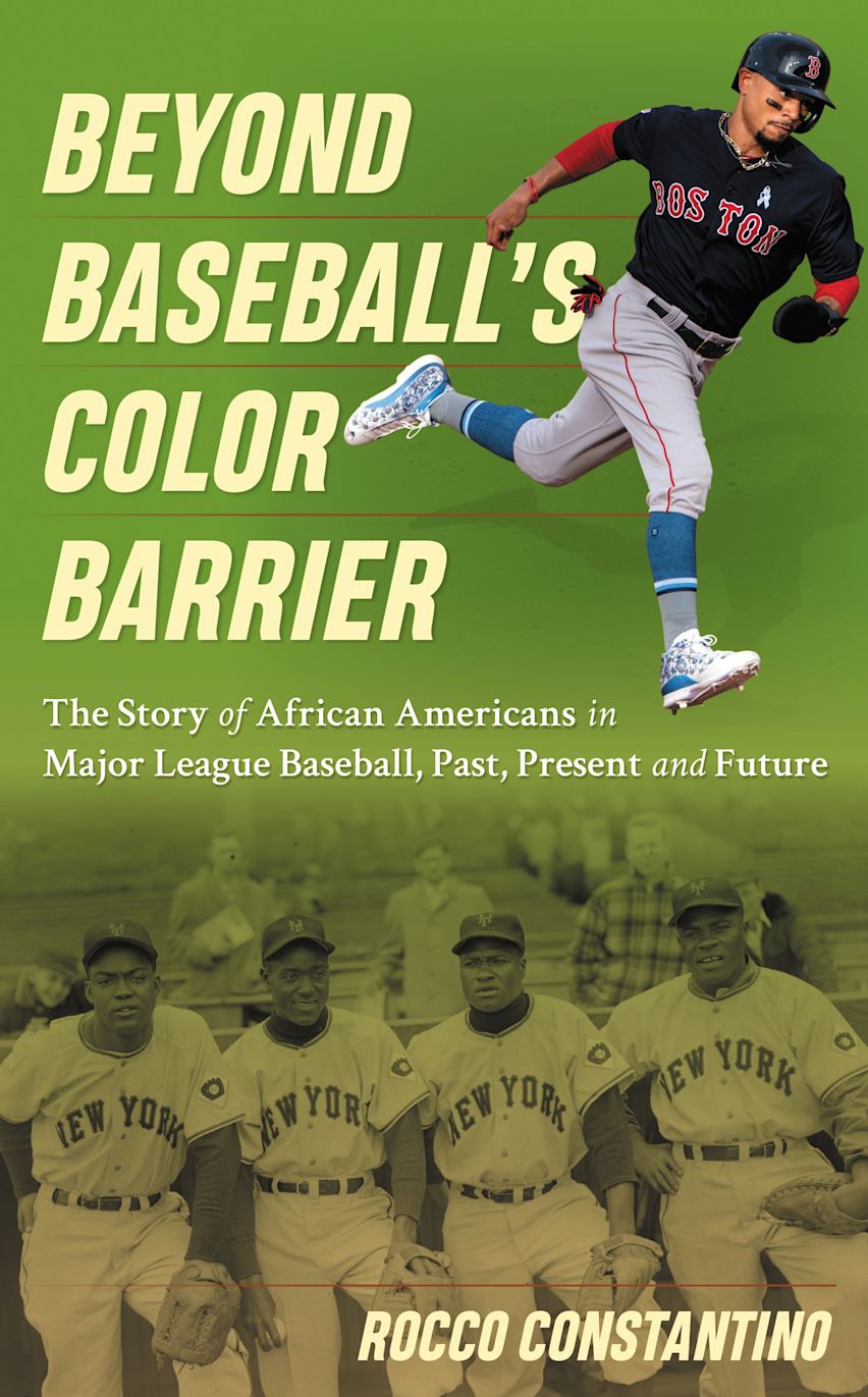 Beyond Baseball's Color Barrier: The Story of African Americans in ...