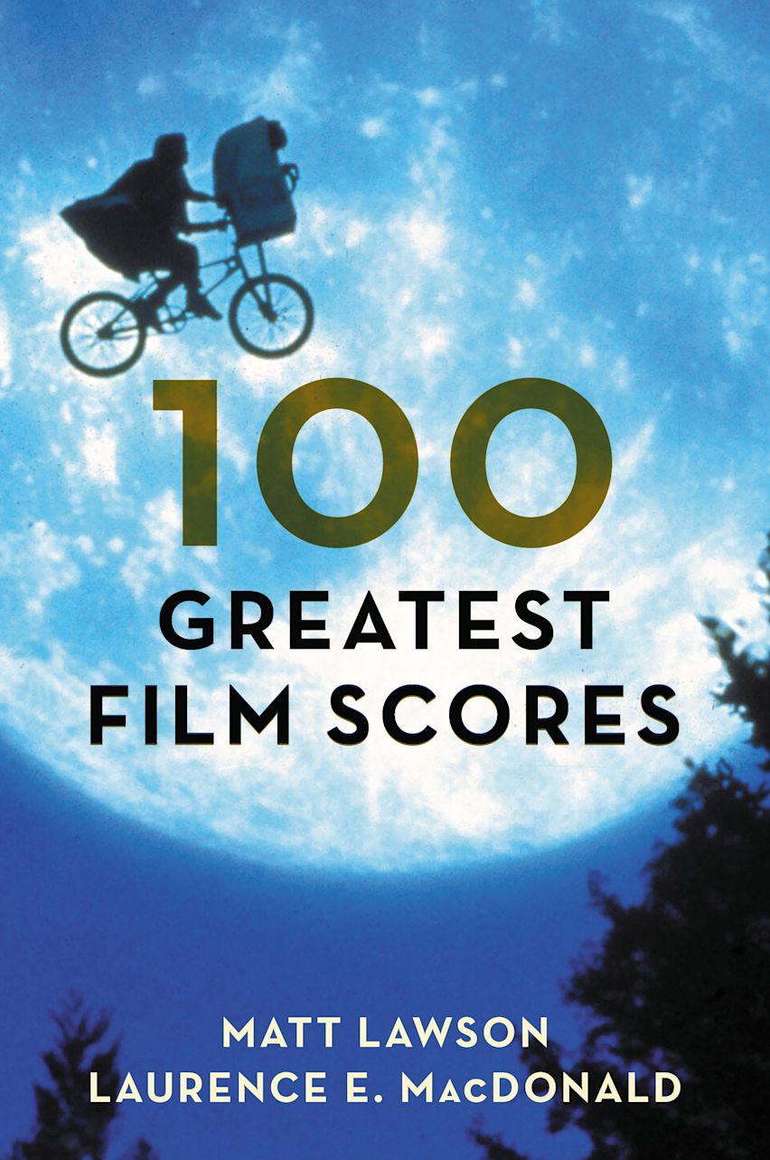100 Greatest Film Scores: : Matt Lawson: Rowman & Littlefield ...