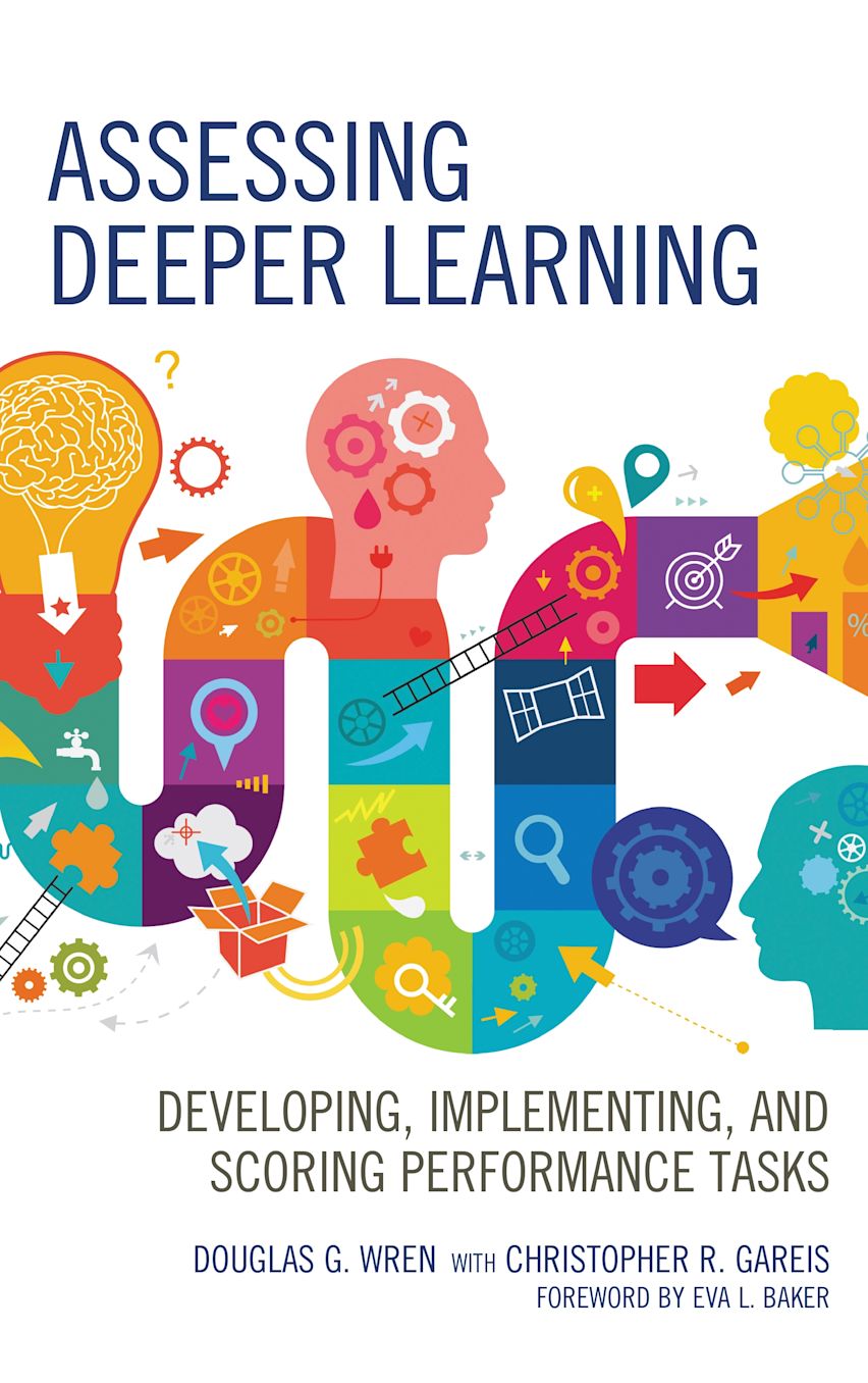 Assessing Deeper Learning: Developing, Implementing, and Scoring ...