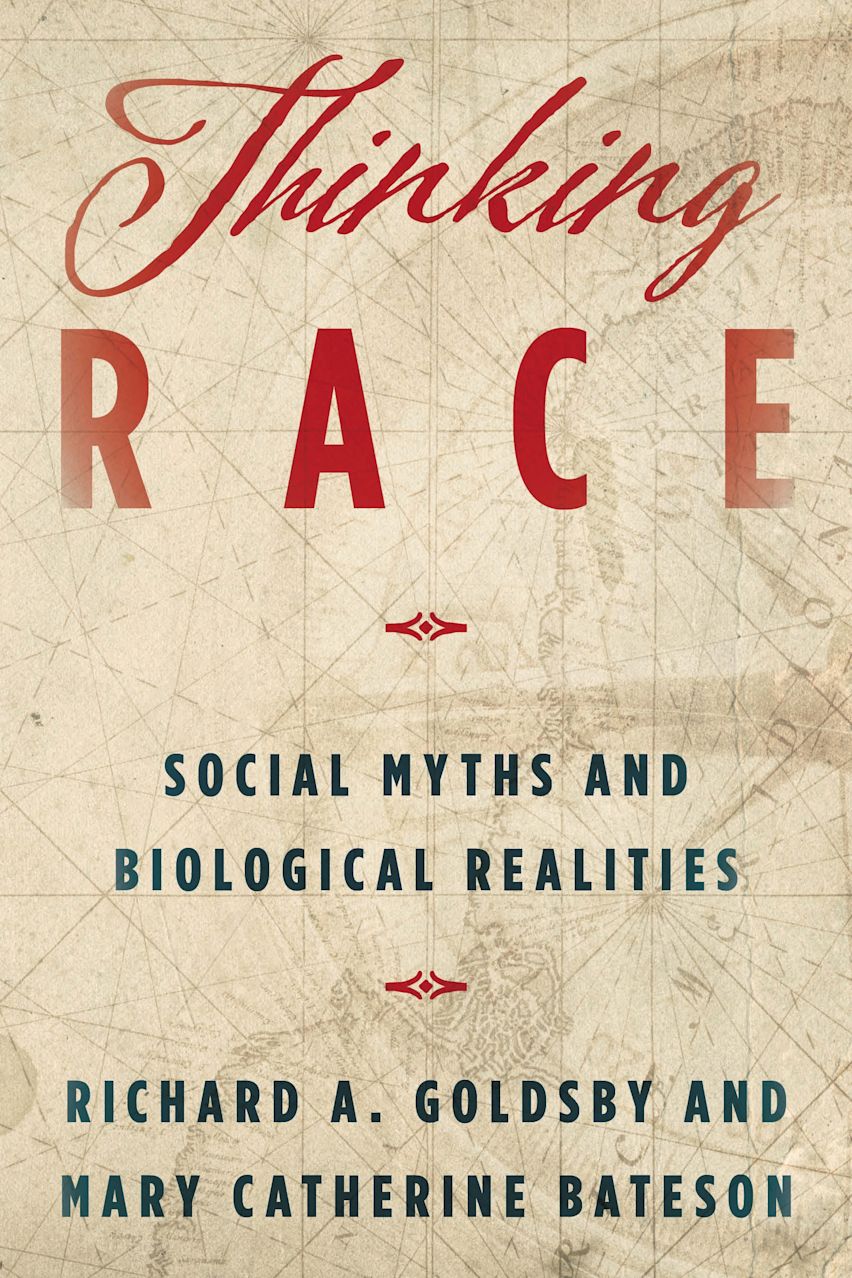 Thinking Race: Social Myths and Biological Realities: Richard A ...