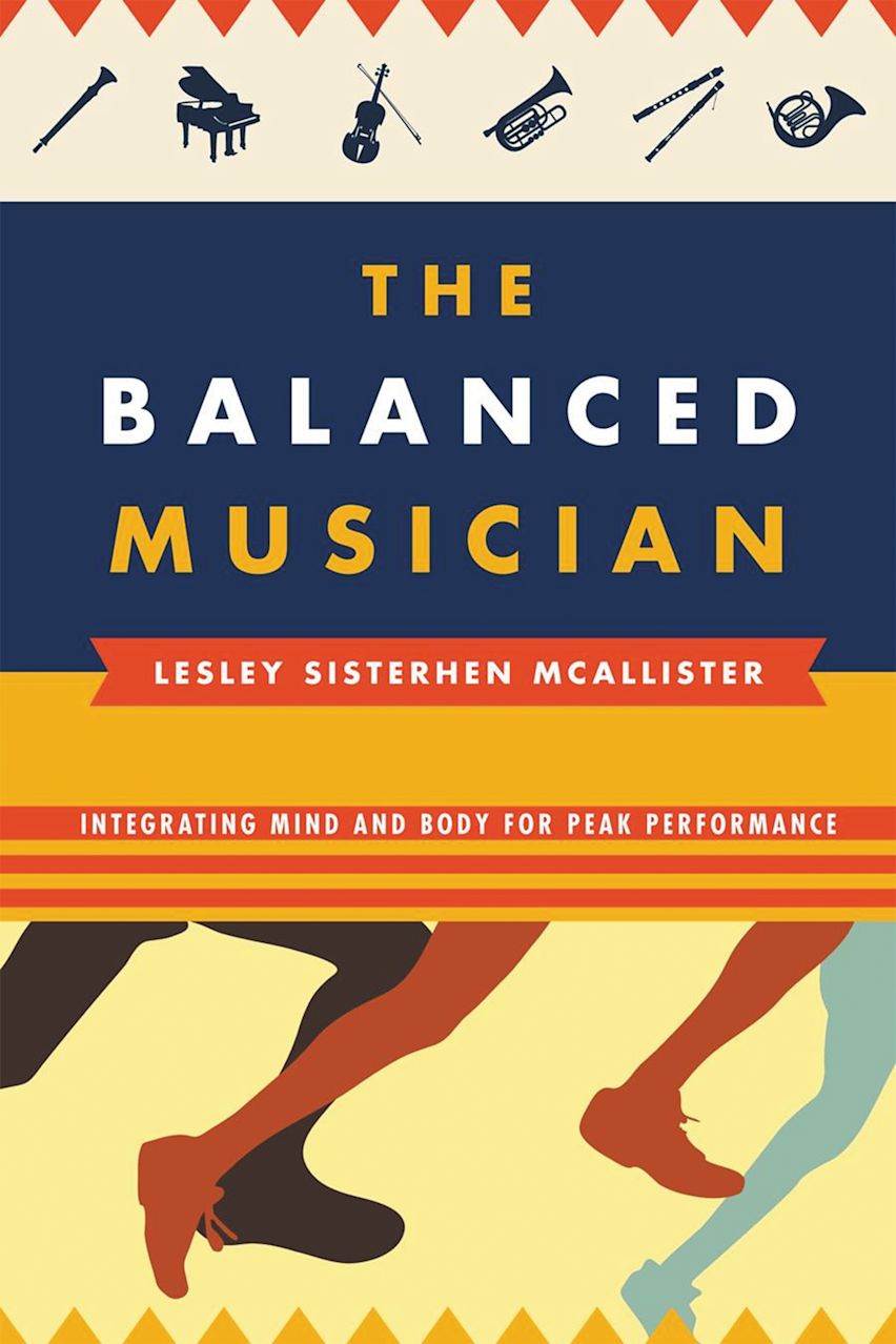 The Balanced Musician: Integrating Mind and Body for Peak Performance ...