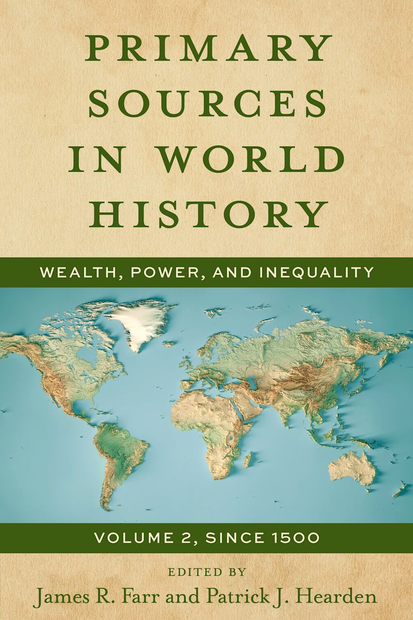 Primary Sources in World History: Wealth, Power, and Inequality, Since ...