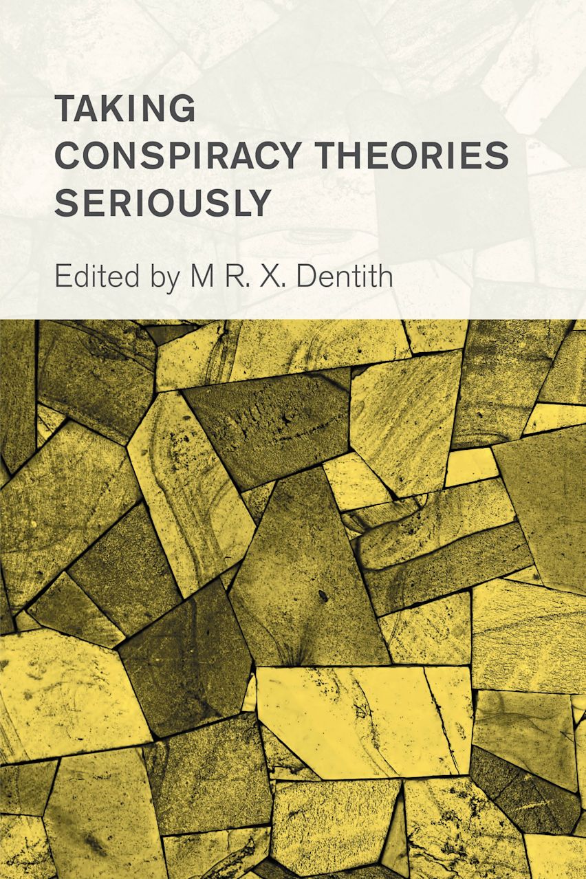 Taking Conspiracy Theories Seriously: : Collective Studies in Knowledge ...
