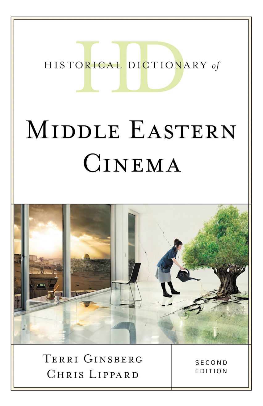 Historical Dictionary of Middle Eastern Cinema: : Historical ...
