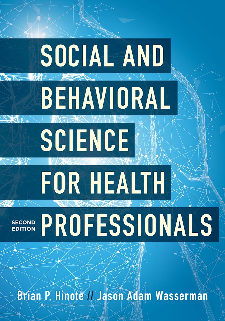 Social and Behavioral Science for Health Professionals: : Brian P ...