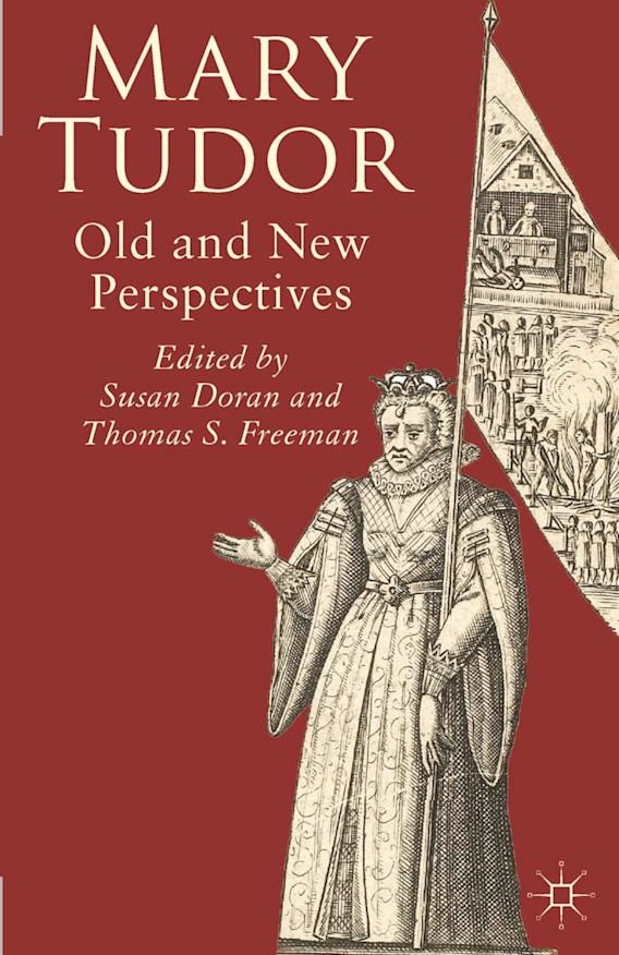 Mary Tudor: Old and New Perspectives: Susan Doran: Red Globe Press