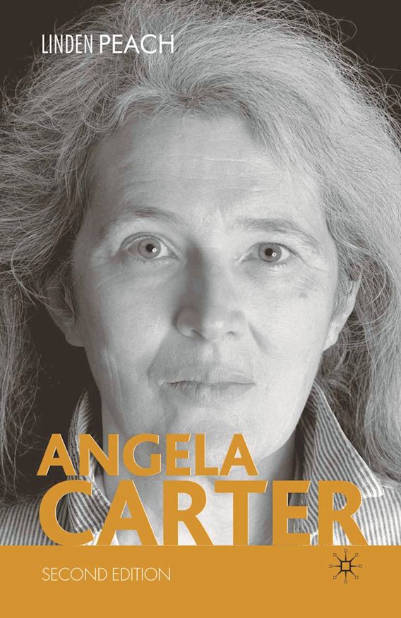 Angela Carter: : Linden Peach: Bloomsbury Academic