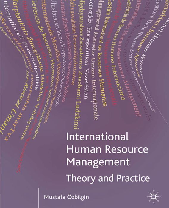 International Human Resource Management: Theory and Practice: Mustafa ...