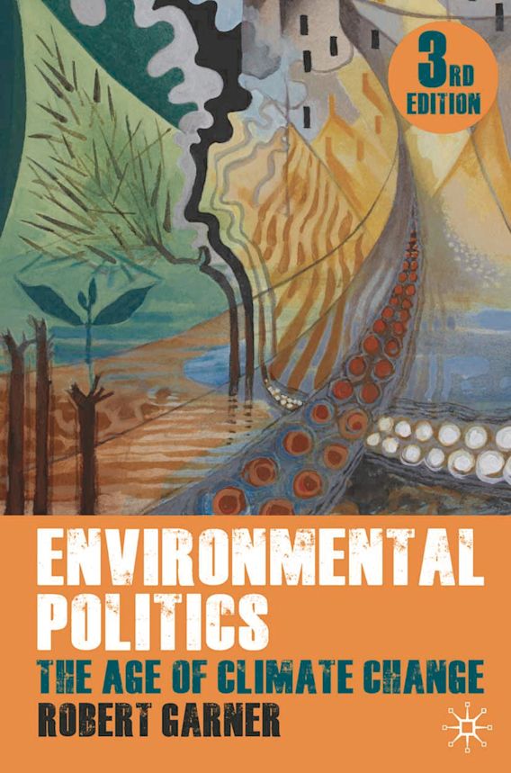 Environmental Politics: The Age of Climate Change: Robert Garner: Red ...