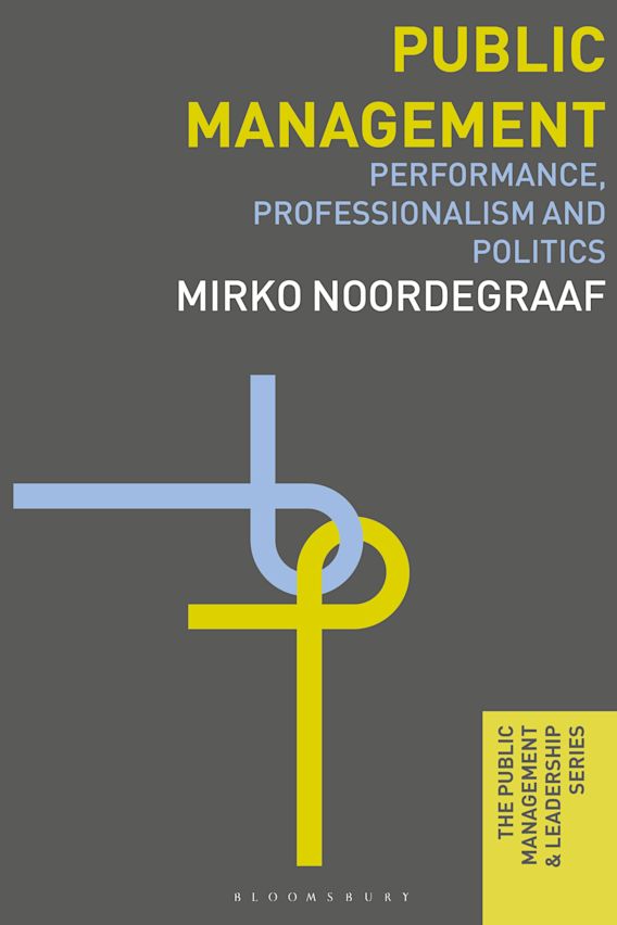 Public Management: Performance, Professionalism and Politics: The ...
