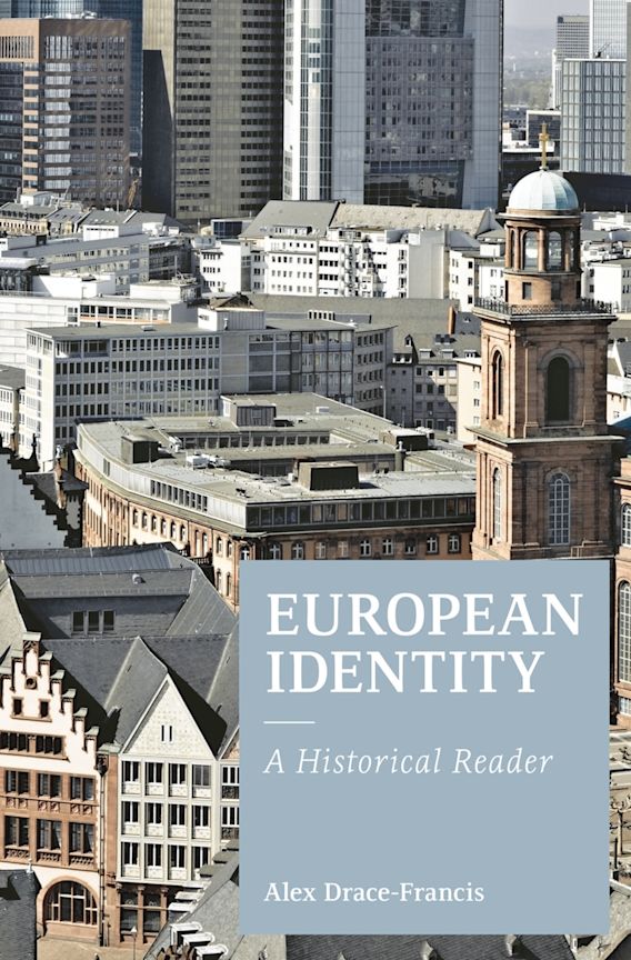 European Identity: A Historical Reader: Alex Drace-Francis: Red Globe Press