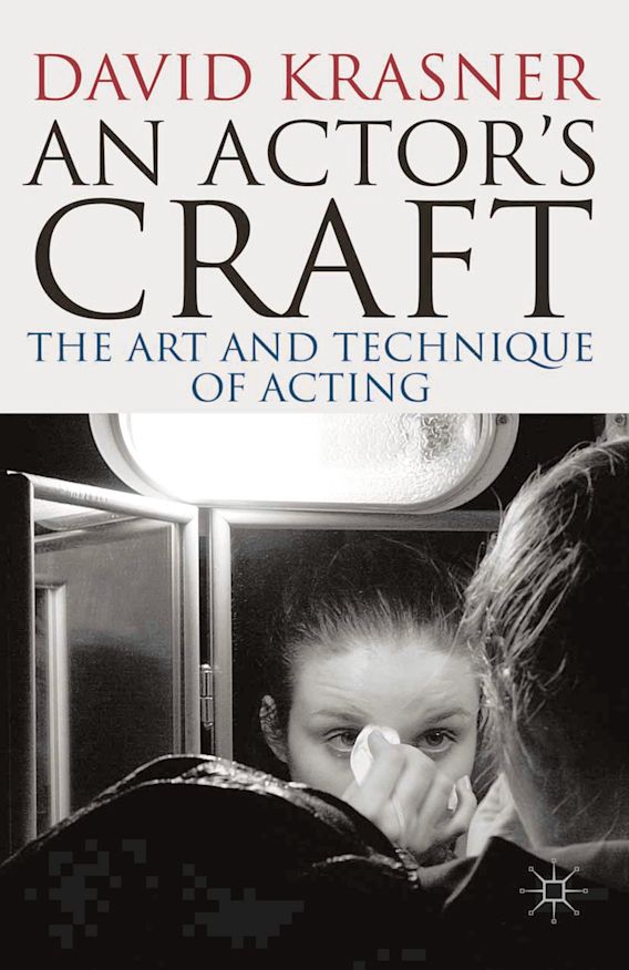 An Actor's Craft: The Art and Technique of Acting: David Krasner: Red ...