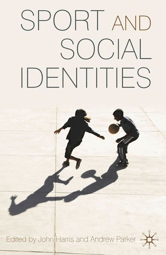 Sport and Social Identities: : John Harris: Red Globe Press