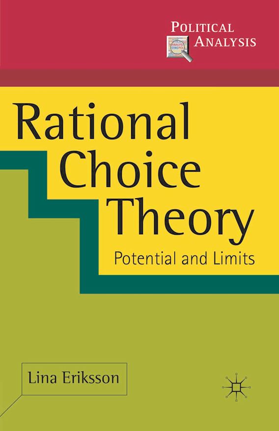 Rational Choice Theory: Potential and Limits: Political Analysis Lina ...