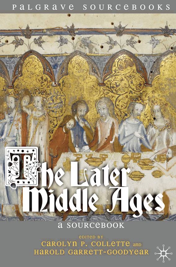 The Later Middle Ages: A Sourcebook: Carolyn P. Collette: Red Globe Press