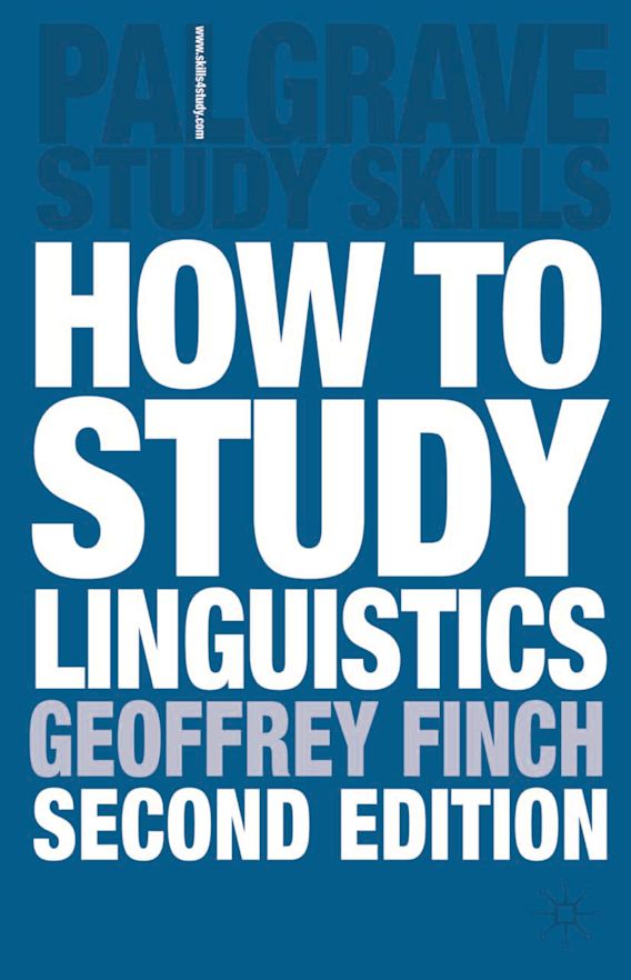 How to Study Linguistics: A Guide to Understanding Language: Bloomsbury ...