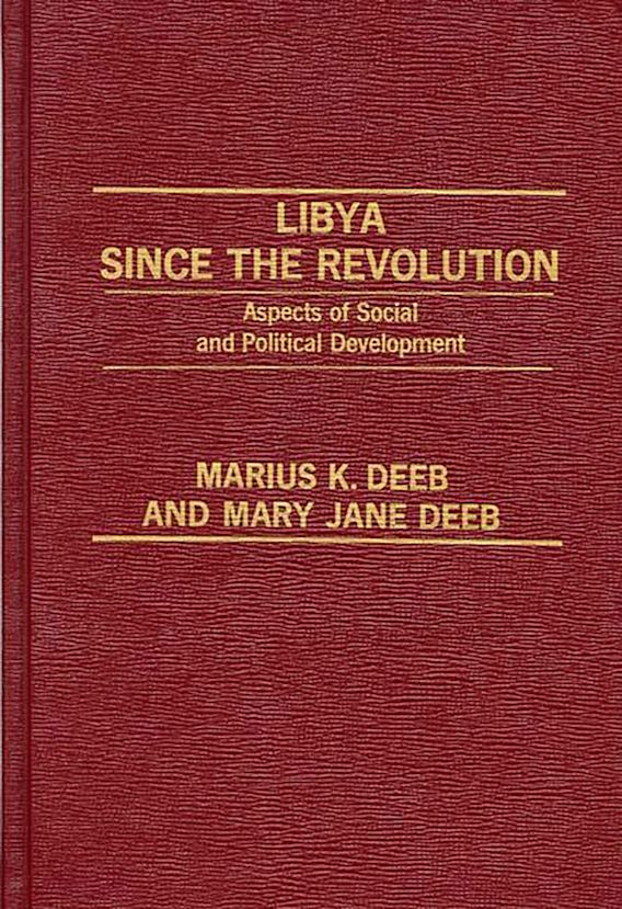 Libya Since the Revolution: Aspects of Social and Political Development ...